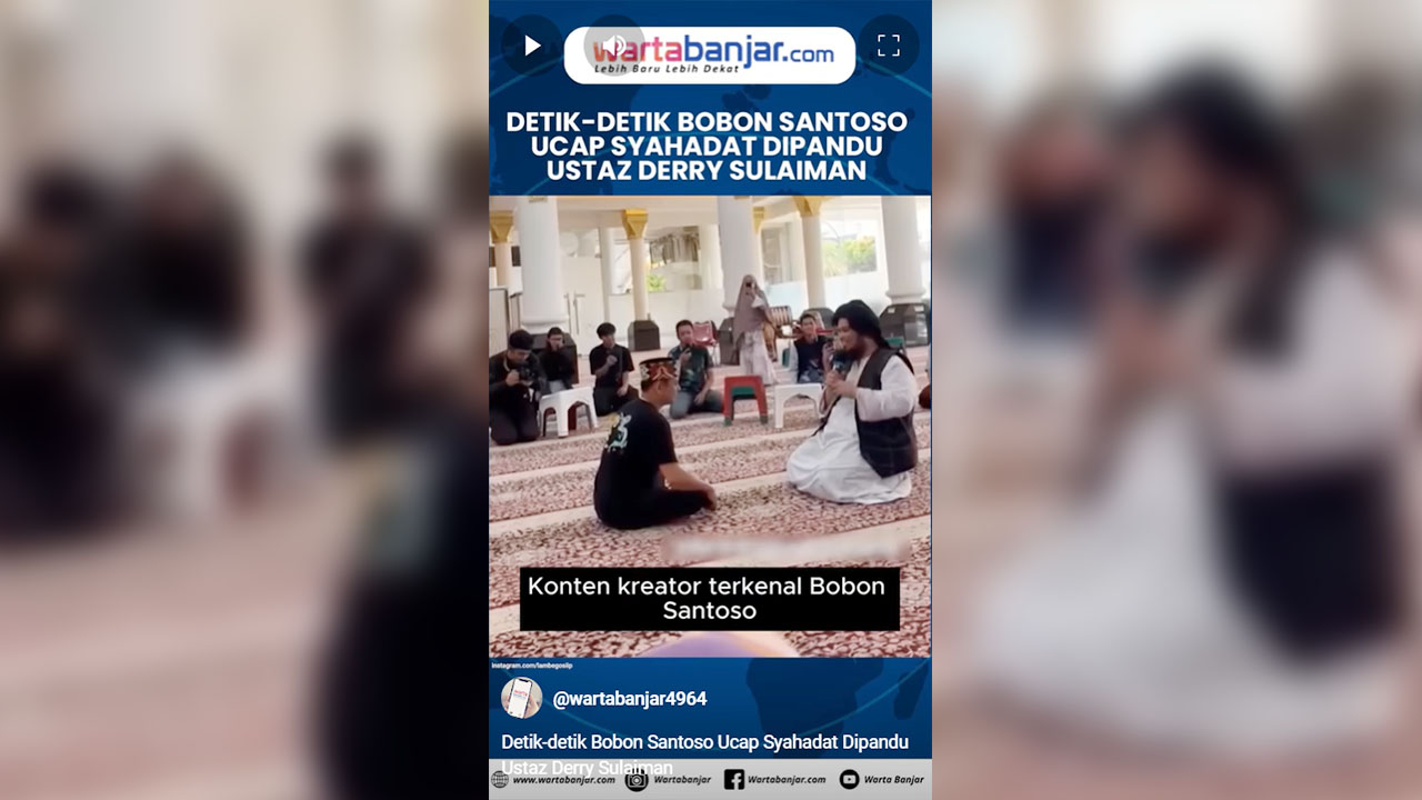 Detik-detik Bobon Santoso Ucap Syahadat Dipandu Ustaz Derry Sulaiman - Sumber : Wartabanjar.com ...