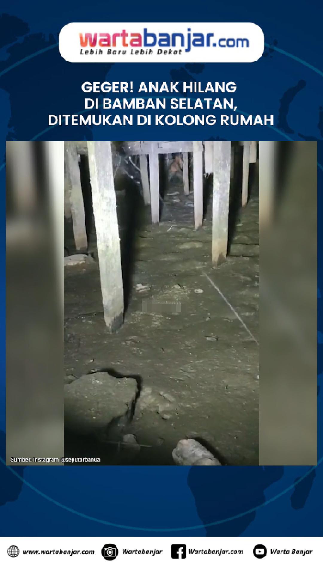 VIDEO – Geger Anak Hilang di Bamban Selatan, Ditemukan di Kolong Rumah ...