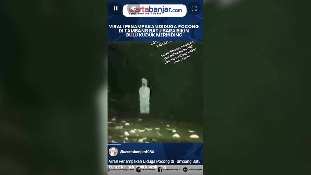 VIDEO - Viral! Penampakan Diduga Pocong di Tambang Batu Bara Bikin Bulu ...